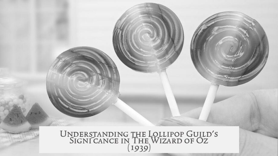 Understanding the Lollipop Guild’s Significance in The Wizard of Oz ...