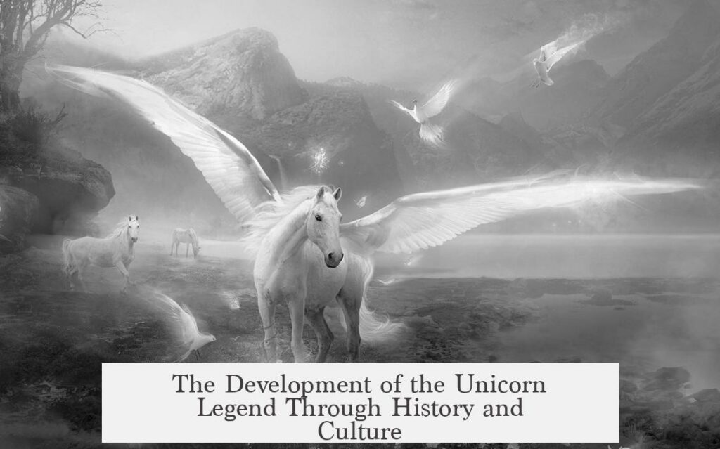 The Development of the Unicorn Legend Through History and Culture ...